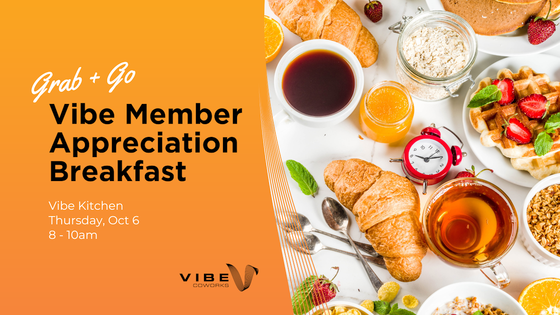 Vibe Member Appreciation Breakfast Events Vibe Coworks