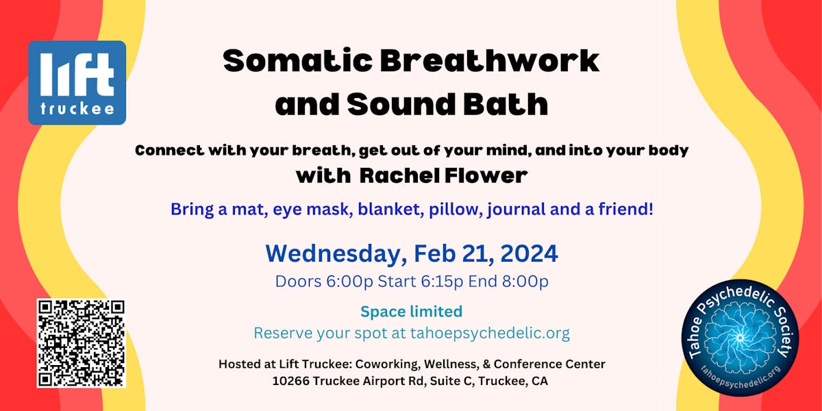 Somatic Breathwork and Sound Bath with Tahoe Psychedelic Society and Rachel Flower | Events ...