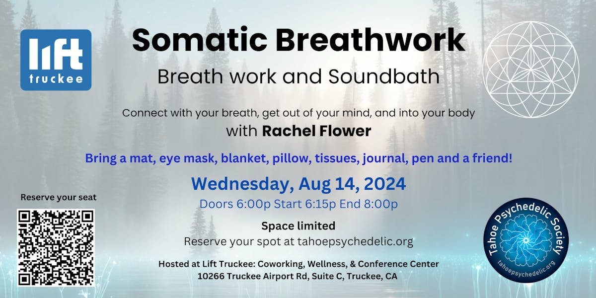 Aug 14 - Somatic Breathwork and Sound Bath with Tahoe Psychedelic Society and Rachel Flower ...
