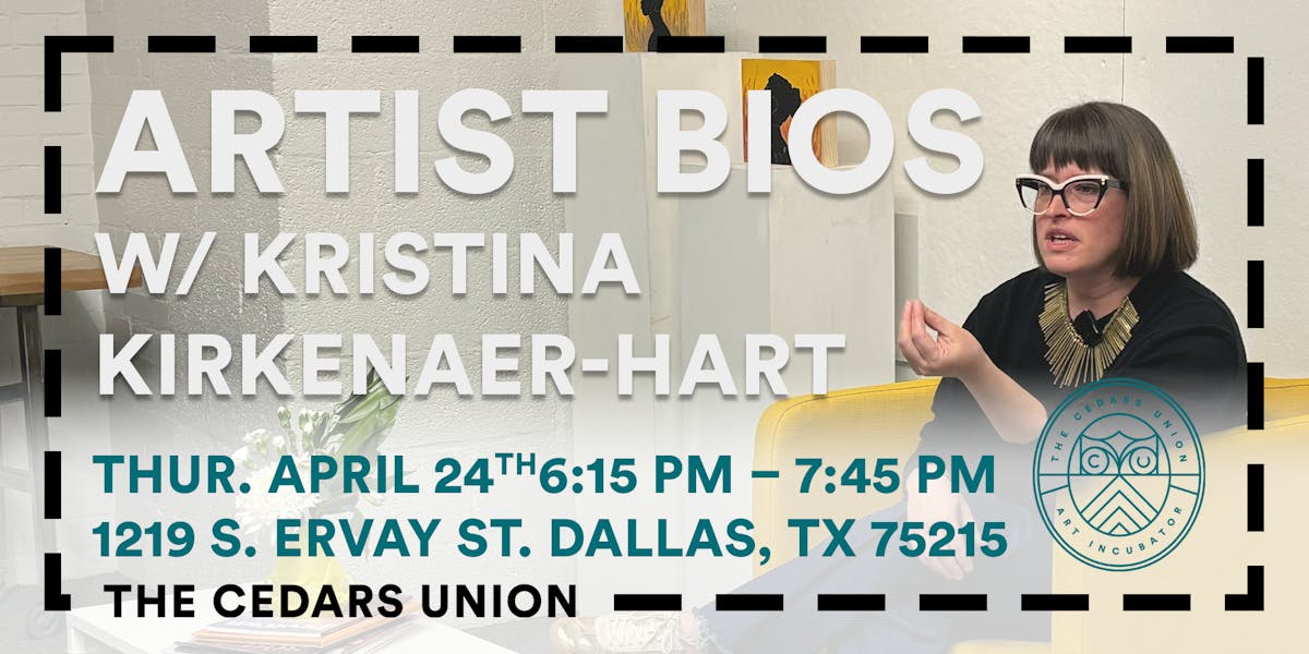 Artist Bios w/ Kristina Kirkenaer-Hart | Events | The Cedars Union