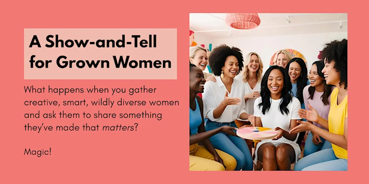 A Show-and-Tell for Grown Women | Events | Thrive Coworking for Women